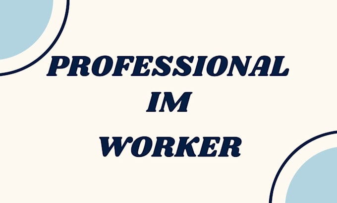Be your im worker maven by Joshua_hub51 | Fiverr