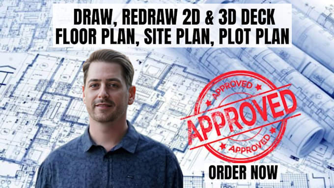 Draw, redraw 2d, 3d deck, porch plans, floor plans, site plans for city ...