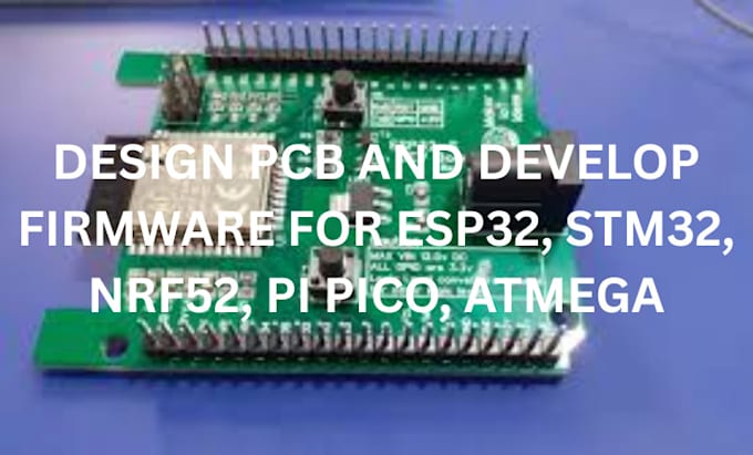 Design pcb and develop firmware for esp32, stm32, nrf52, pi pico, atmega by Emma_tronic | Fiverr
