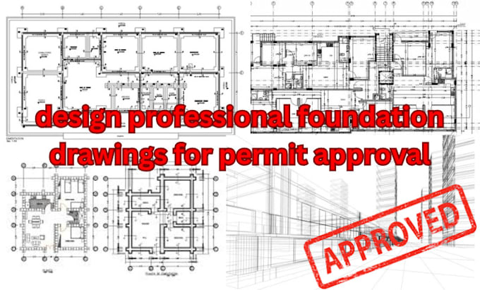 Design professional foundation drawings for permit approval by ...