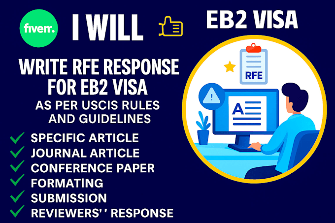 Write rfe response for eb2 visa as per uscis rules and guidelines by ...
