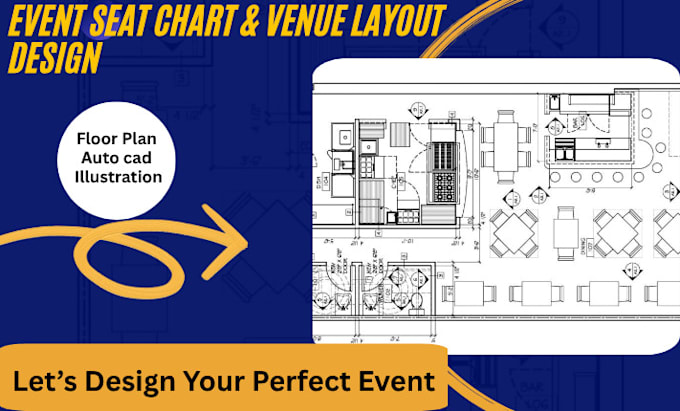 Design event seating chart ,venue map layout ,autocad floor plan ...