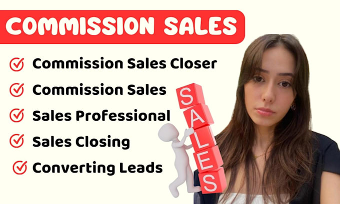 Do commission based sales closer sales closing sales rep sales agent ...