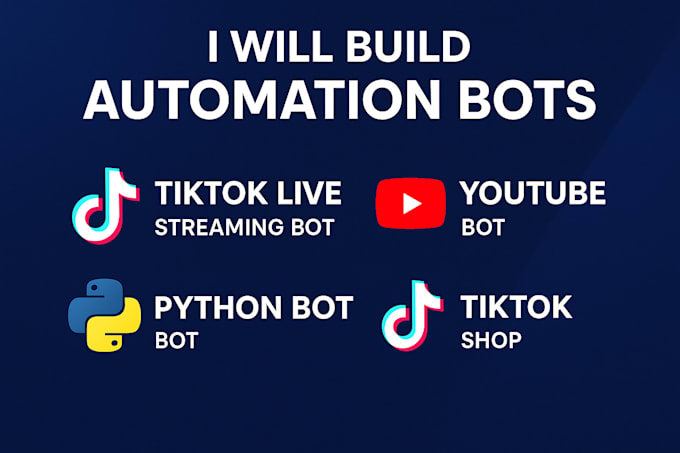 Build tiktok live streaming bot, youtube bot, python bot, tiktok shop bot by Mikewealth87 | Fiverr