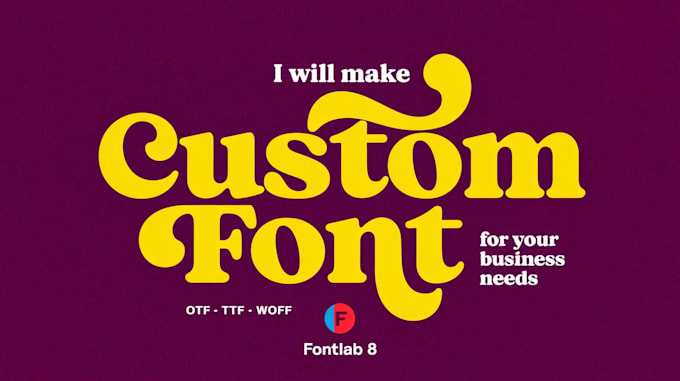 Design unique custom font, typography logo with ttf otf file by ...
