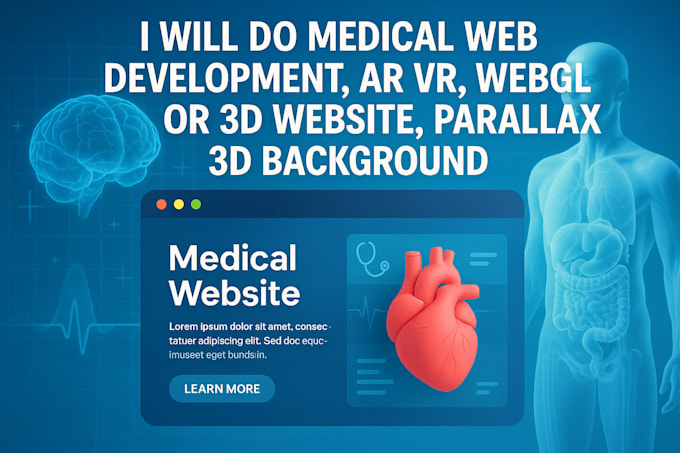Do medical web development, ar vr, webgl or 3d website, parallax 3d ...