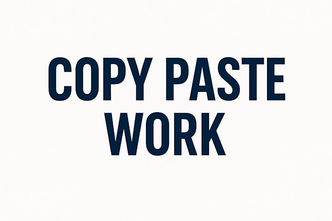 Do copy paste and data collection by Sonia862 | Fiverr