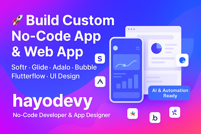 Build custom no code app, web app softr, glide, adalo, bubble, flutterflow, ui by Hayodevy | Fiverr