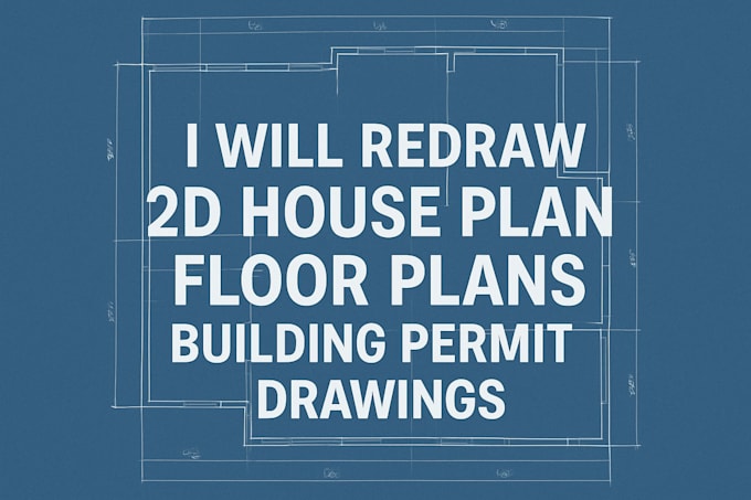 Redraw 2d house plan floor plans building permit drawings blueprint by ...