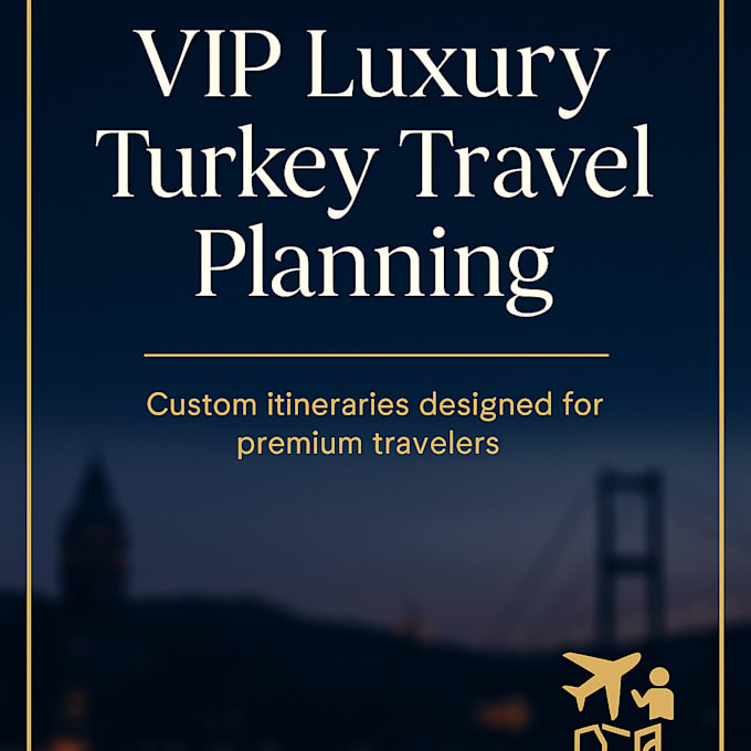 Create a vip luxury turkey travel itinerary by Mustafaumitsen | Fiverr