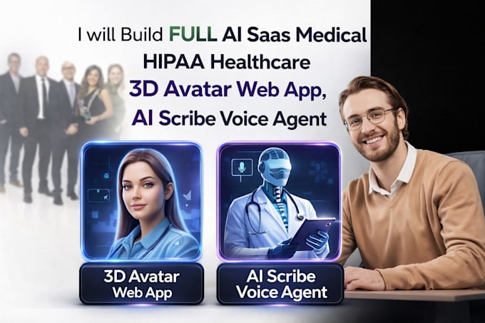 Build ai saas medical hipaa healthcare 3d avatar web app, ai scribe ...