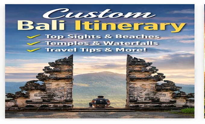 Plan a customized bali trip itinerary for you by Diya1226 | Fiverr
