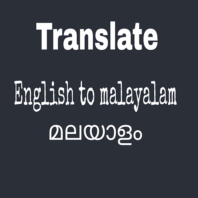 Translate english to malayalam by Athulmp86 | Fiverr