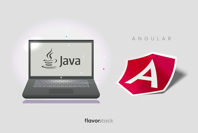 Make Custom Apps Using Angular And Java By Flavorstack Fiverr