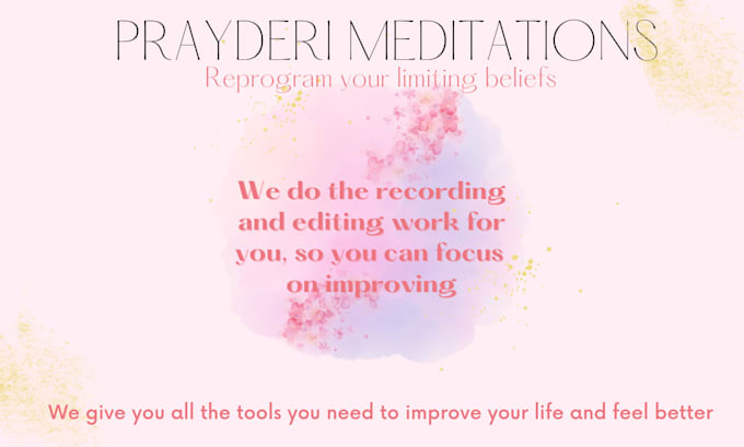 Recording guided meditations, affirmations, visualizations by Prayderi ...