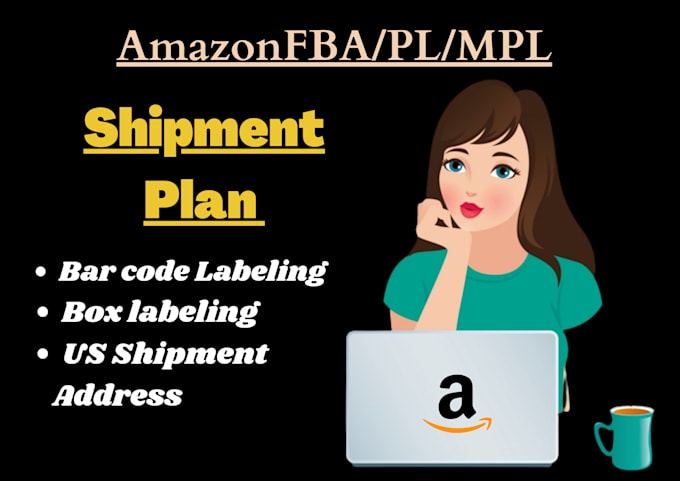 Create amazon fba pl shipment plan for your inventory by Dr_annah | Fiverr