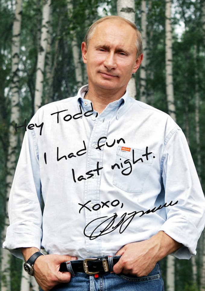 Send a signed sexy vladimir putin picture by Catvan677