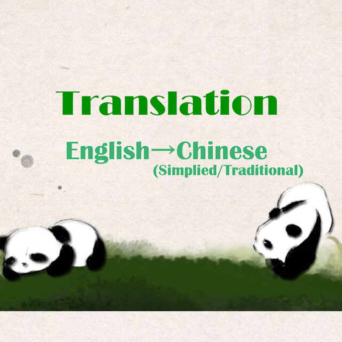 Translate english into chinese with high quality by Xxxchloee