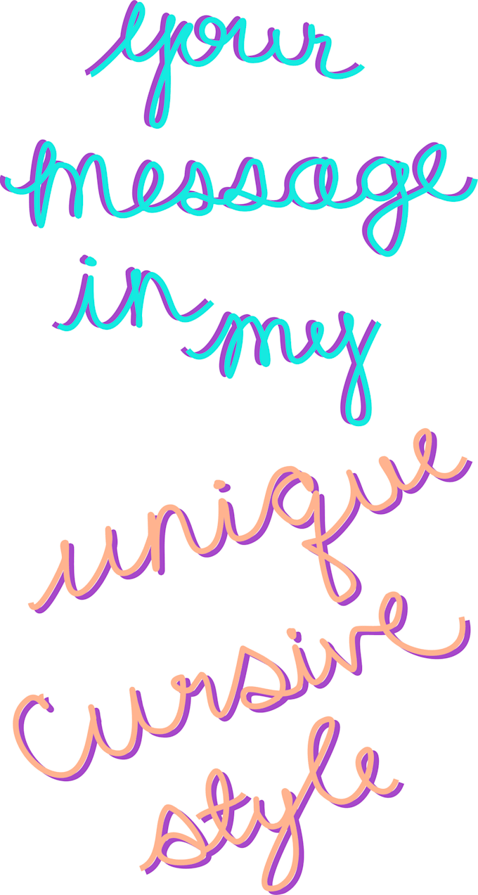 Write your message in my unique cursive style by Smurfettetcs