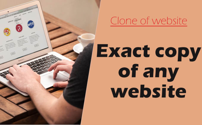 Create exact copy of any website by Bhagat15