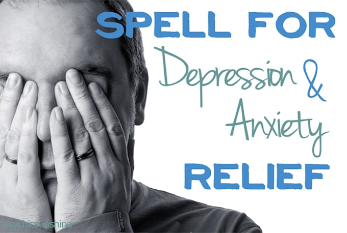 I will cast a healing energy spell to help with depression and anxiety ...