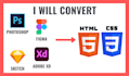 Convert your design into a fully responsive website using html css by ...