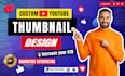 Create youtube thumbnails design that increase click by Rakibhamc | Fiverr