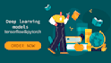 Create deep learning models using tensorflow and pytorch by ...