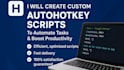 Create powerful autohotkey scripts, macro, bot, gui, task automation ...