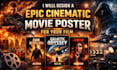 Design a cinematic hollywood style movie poster that sells your film by ...