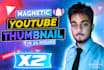 Design 2 magnetic youtube thumbnails in only 24 hours by Sassunny | Fiverr
