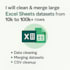 Cleanup, merge of large excel sheets datasets 10k 100k rows by ...