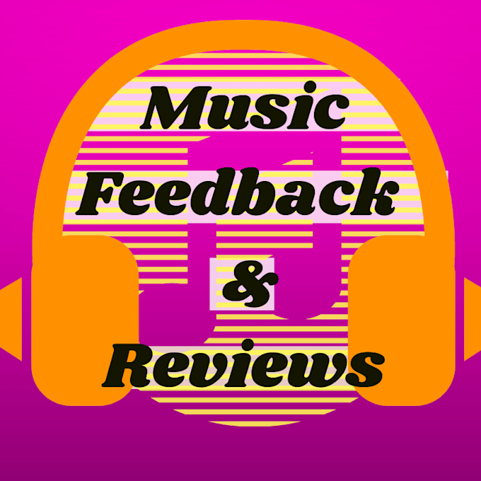 Review and give feedback to your music creations by Taurusmusic | Fiverr