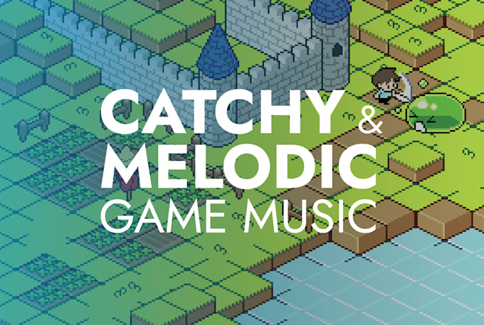 Create catchy custom music for your video game by Noahblomberg | Fiverr