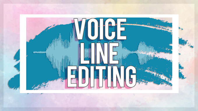 Edit your voice lines or demo reel by Official3seven | Fiverr