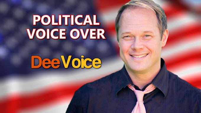 Record a voice over for your political campaign, today by Deevoice | Fiverr