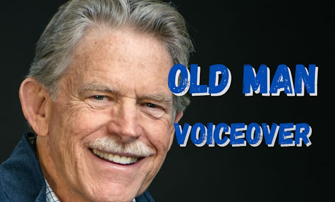 Record an old man voice over by Johnkostohryz | Fiverr