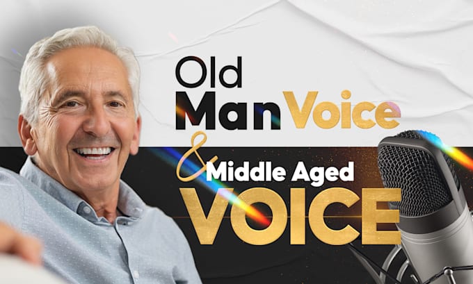 Do old man voice, senior citizen, grandfather male voiceover by ...