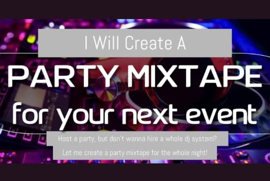 Create a party mixtape for your next event by Gijscox | Fiverr