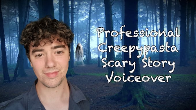 Narrate your horror or scary stories by Sam_oakley | Fiverr