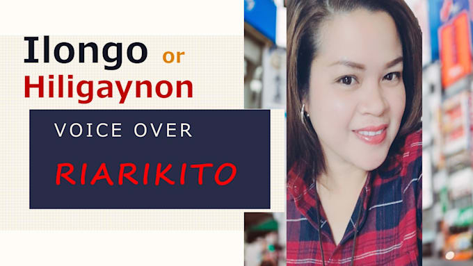 Do an ilongo or hiligaynon voice over by Riarikito | Fiverr