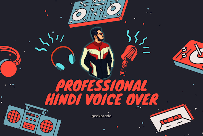 Do professional hindi voice over for you by Geekprada | Fiverr