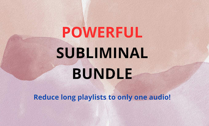 Make a powerful subliminal bundle for you by Alexcaivano | Fiverr