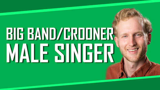 Sing big band, crooner style music by Joeygreens | Fiverr