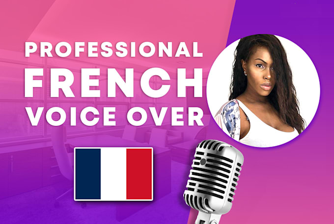 Be your french voice over by Tilleytunes | Fiverr