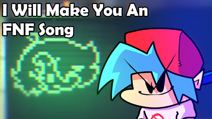 Make you an fnf song by Jacksonanimates | Fiverr