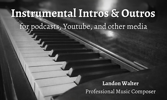 Create custom intro or outro music for your video or podcast by Lanbone ...