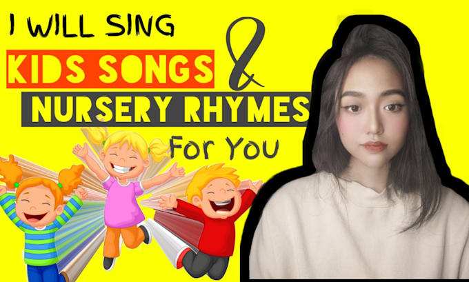 Sing nursery rhymes and kids songs for you by Zurcpaul | Fiverr