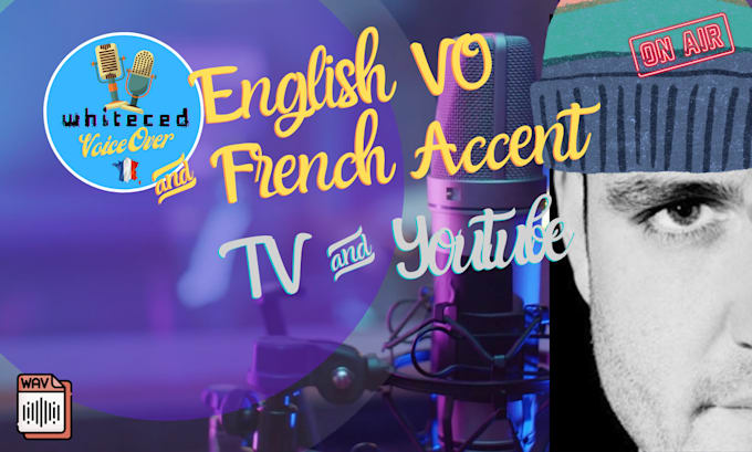 Record an english voice over with a french accent by Whiteced | Fiverr