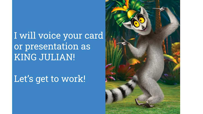 Record a king julian style voice over by Dallinrodriguez | Fiverr